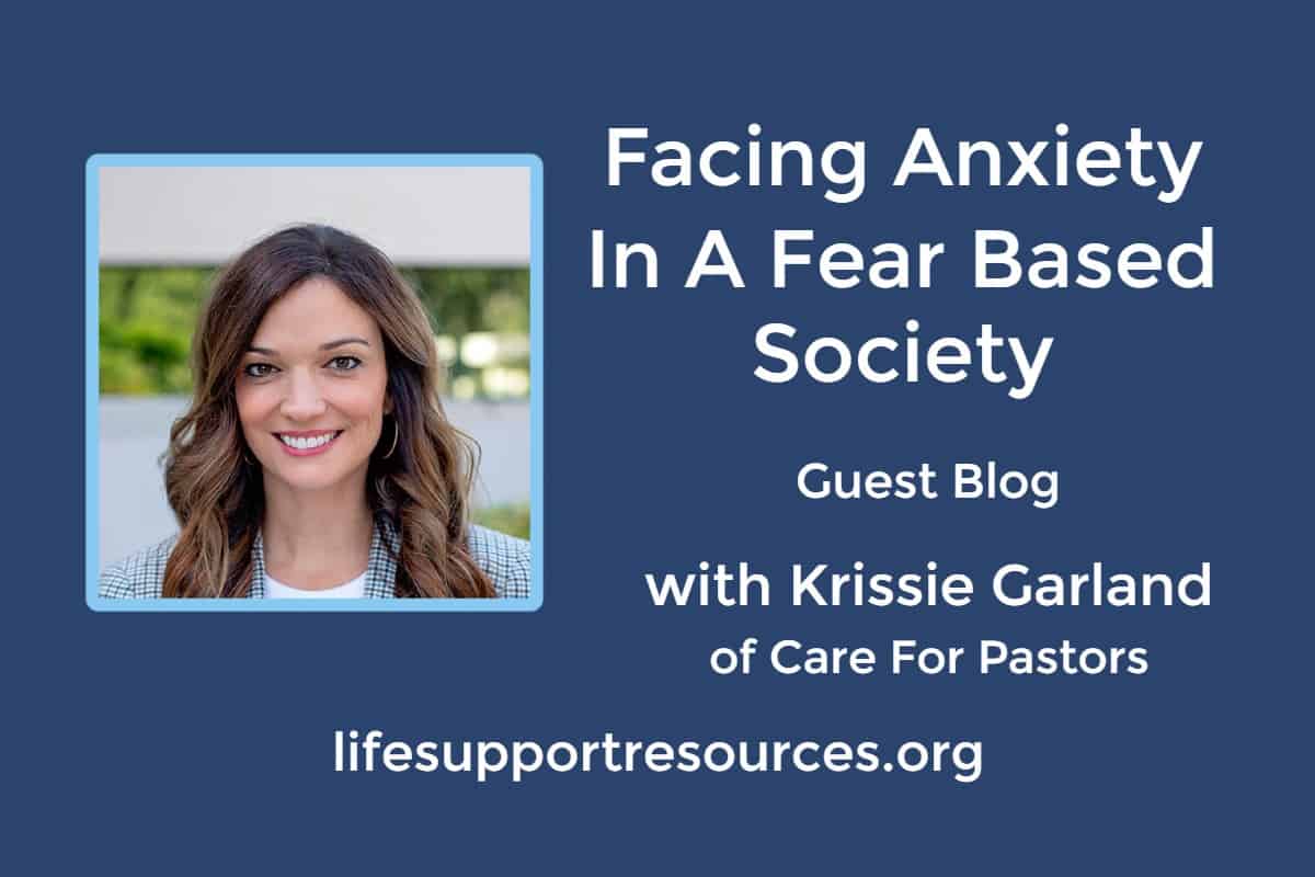 Facing Anxiety In A Fear Based Society - LifeSupport Resources